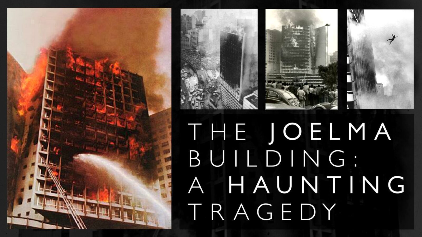The Joelma Building – A Haunting Tragedy
